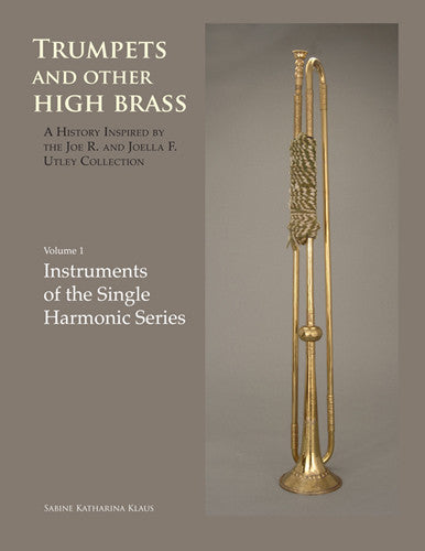Book: Trumpets and Other High Brass: Volume 1, Instruments of Single H ...